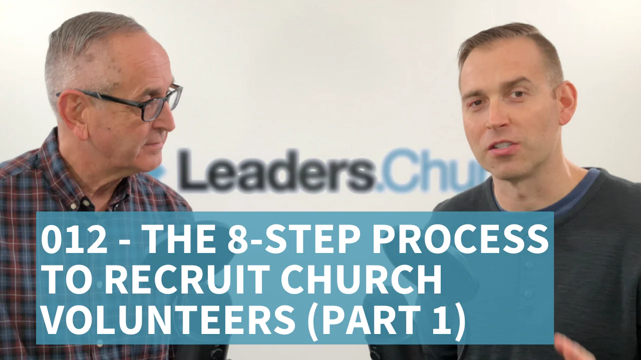 012 - The 8-Step Process to Recruit Church Volunteers (Part 1)