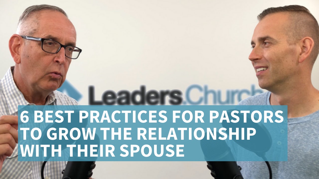 6 Best Practices for Pastors to Grow the Relationship with Their Spouse