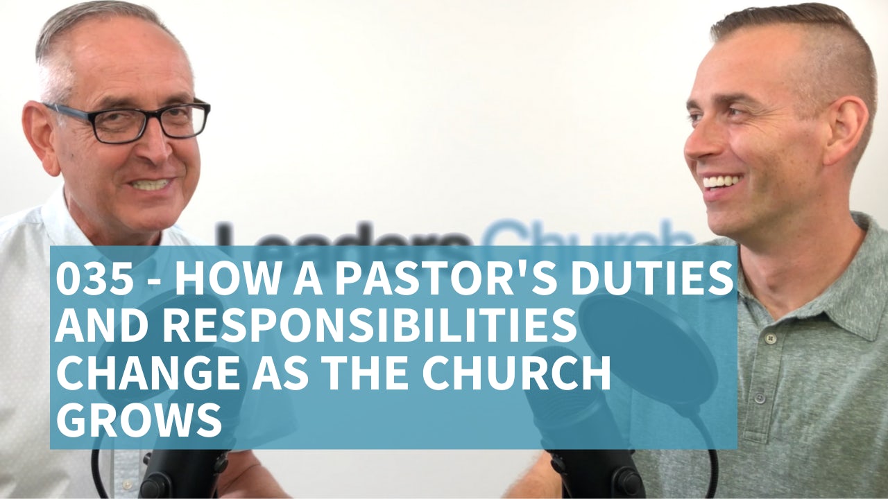 Pastoral Duties Change as the Church Grows - Leaders.Church
