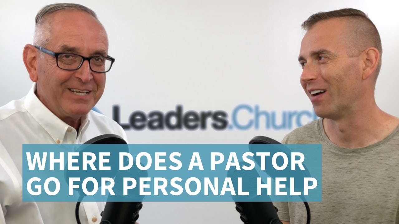 041 - Where Does a Pastor Go for Personal Help - Leaders.Church