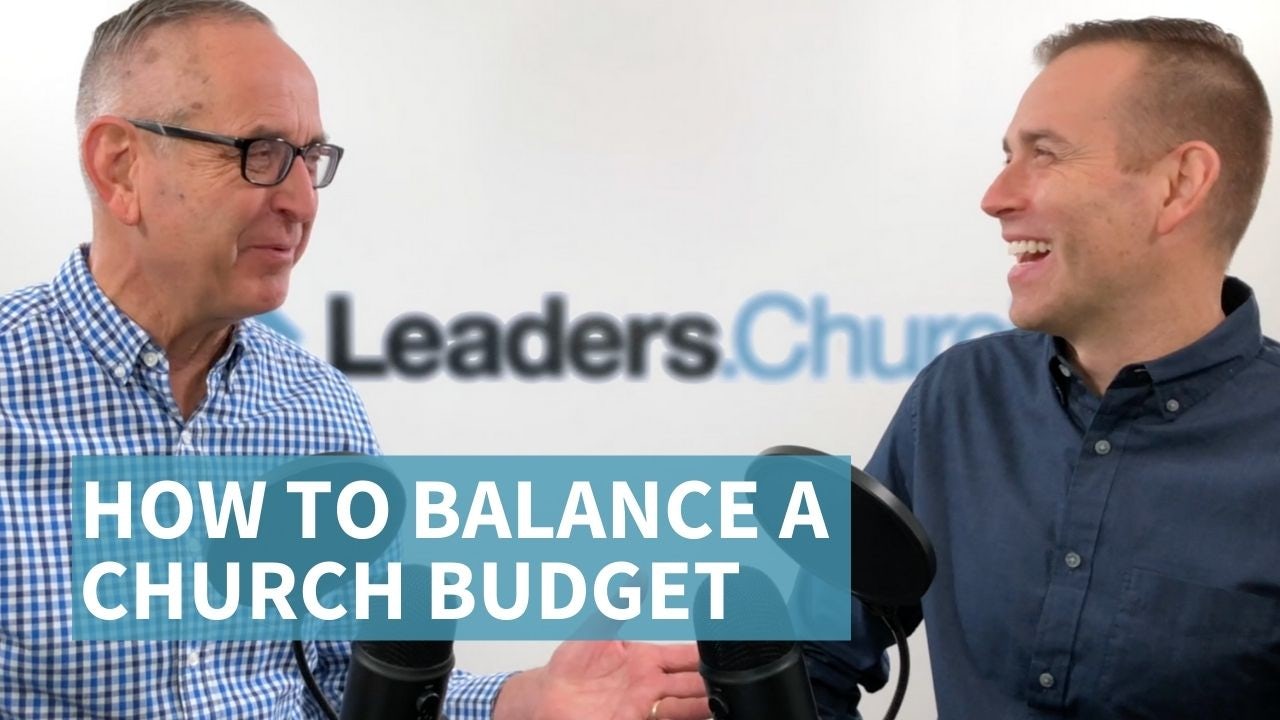 007 - How to Balance a Church Budget - Leaders.Church