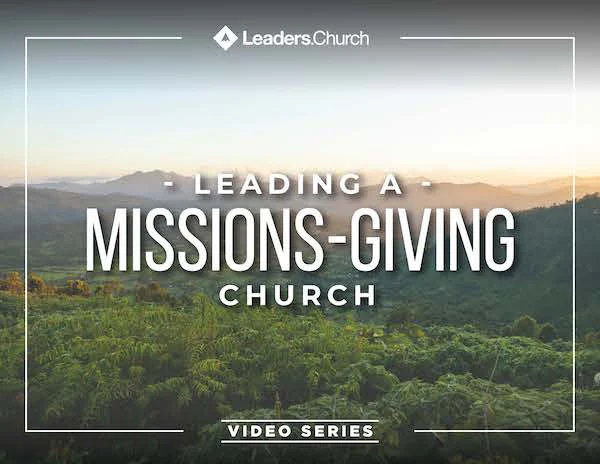 Leading A Missions Giving Church - Leaders.Church