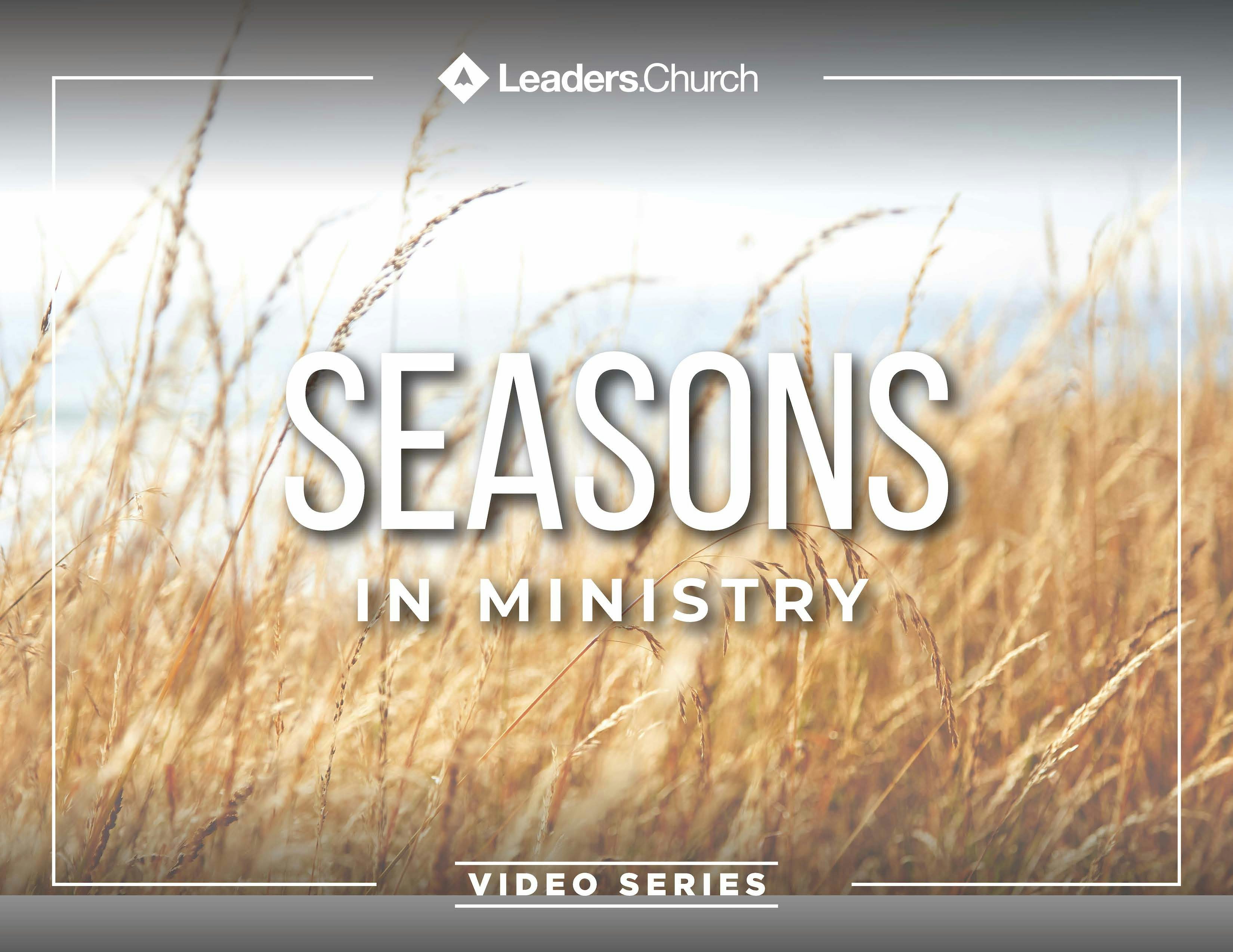 Seasons in Ministry - Leaders.Church